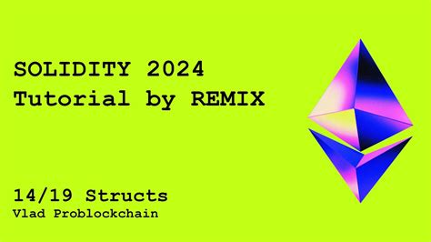14 Solidity Tutorial 2024 By Remix Ide Структуры Structs Youtube