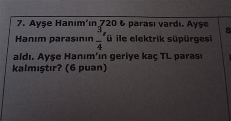 7 Ayşe Hanımın 720 ₺ Parası Vardı Ayşe 3 Hanım Parasının ü Ile Elektrik Süpürgesi 4 Aldı