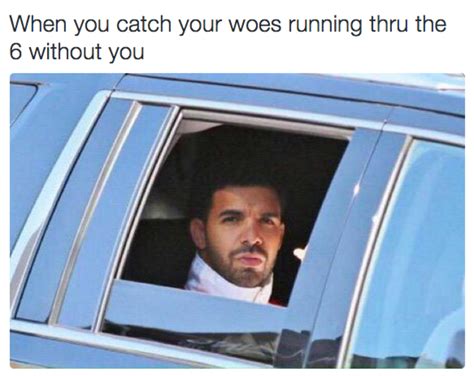 25 Of The Best Drake Memes That The Internet Gave Us Inspirationfeed