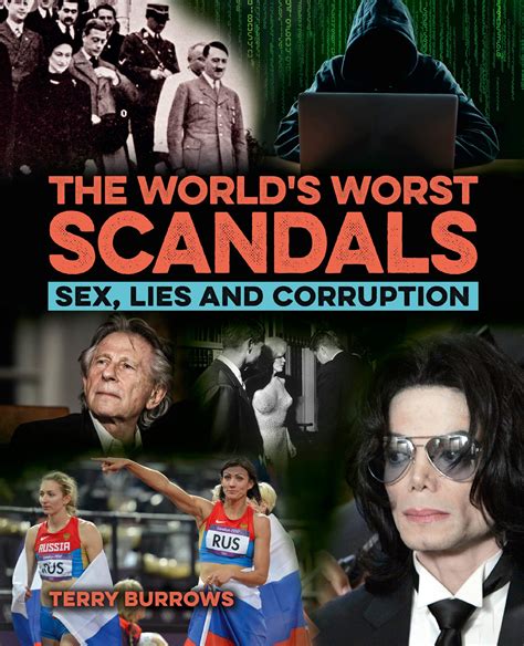 The World S Worst Scandals Sex Lies And Corruption By Terry Burrows Goodreads