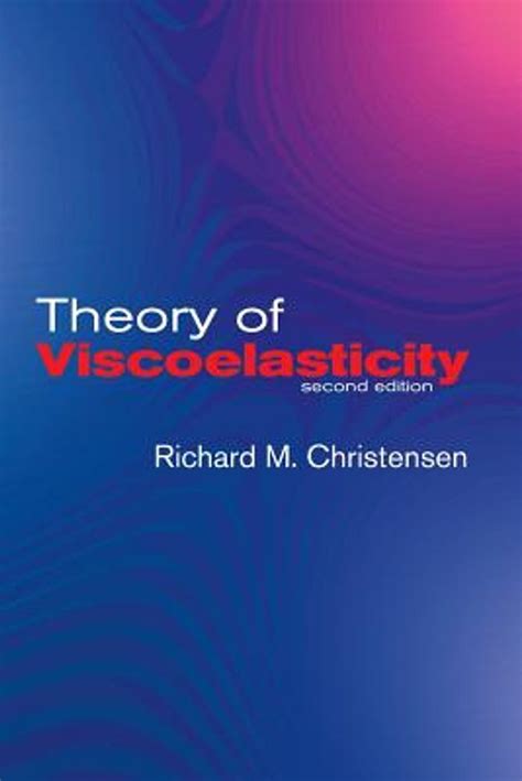 R M Christensen Theory Of Viscoelasticity Second Edition Hawthorn Mall