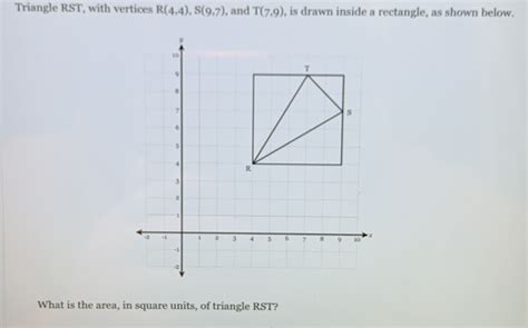 Solved Triangle Rst With Vertices R 4 4 S 9 7 And T 7 9 Is