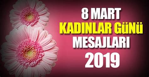 8 Mart Dünya Emekçi Kadınlar Günü Mesajları Bu Sayfada 2019 Resimli