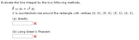 Solved Evaluate The Line Integral By The Two Following Chegg Com
