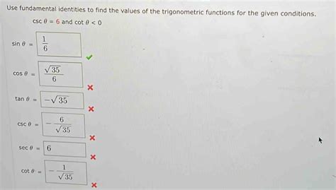 Solved Use Fundamental Identities To Find The Values Of The Trigonometric Functions For The