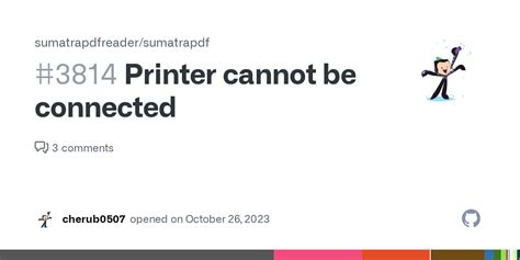 Printer Cannot Be Connected · Issue 3814 · Sumatrapdfreadersumatrapdf · Github