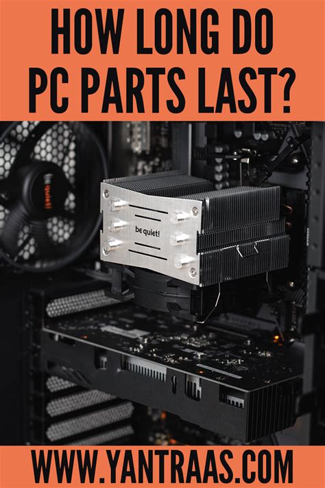 How Long Do Pc Parts Last Artofit
