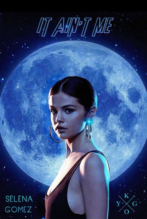 It Aint Me Selena Gomez Selena Gomez Capa Musica Poster
