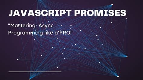 Deep Dive Into Javascript Promises Navigating The Depths Of Asynchronous Mastery Part 2