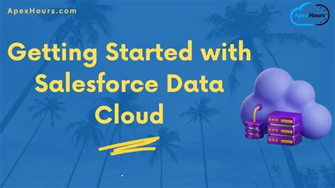 Getting Started With Salesforce Data Cloud Apex Hours