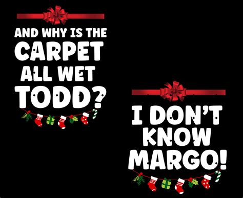 10 Todd And Margo Christmas Vacation Quotes