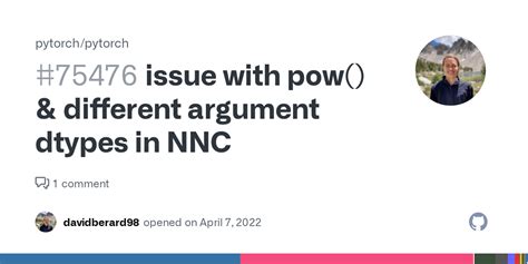 issue with pow and different argument dtypes in nnc · issue 75476 · pytorch pytorch · github