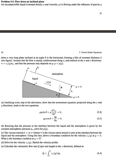 Problem 5 4 Flow Down An Inclined Plane An Incompressible Liquid Constant Density ρ And