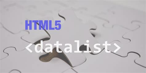 Autocompletado Nativo Con El Elemento Html5 Entre Llaves
