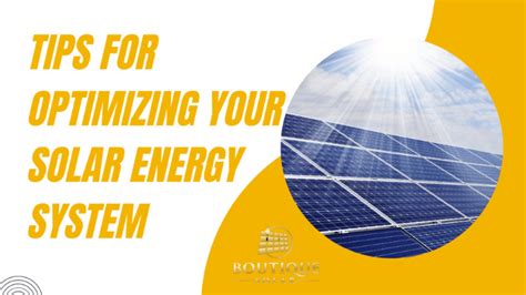 How To Optimize Your Solar Energy System For Maximum Efficiency