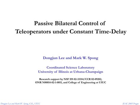Ppt Passive Bilateral Control Of Teleoperators Under Constant Time