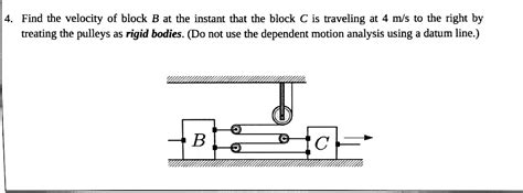 Solved Find The Velocity Of Block B At The Instant That Chegg