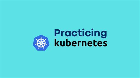 Techbeatly On Linkedin Practicing Kubernetes Techbeatly