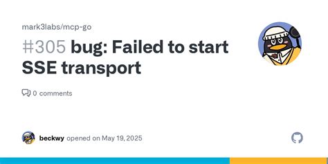 bug failed to start sse transport · issue 305 · mark3labs mcp go · github