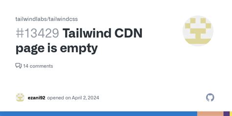 Tailwind Cdn Page Is Empty · Issue 13429 · Tailwindlabstailwindcss · Github