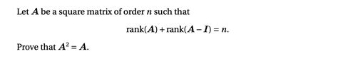 Solved Let A Be A Square Matrix Of Order N Such That