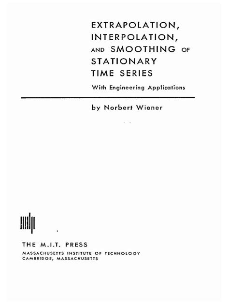 Extrapolation Interpolation And Smoothing Of Stationary Time Series