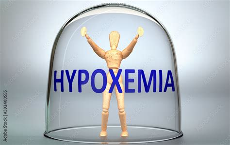 Hypoxemia Can Separate A Person From The World And Lock In An Invisible Isolation That Limits