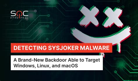 Sysjoker Malware Detection Soc Prime