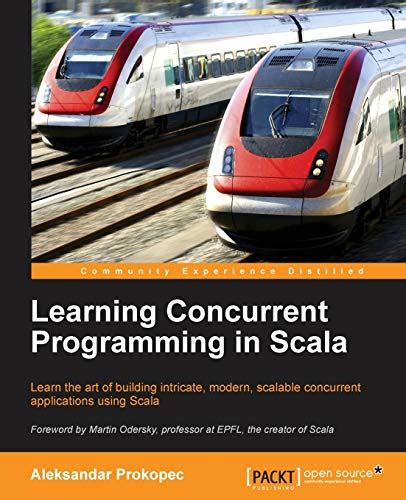 Learning Concurrent Programming In Scala Prokopec Aleksandar 9781783281411 Books