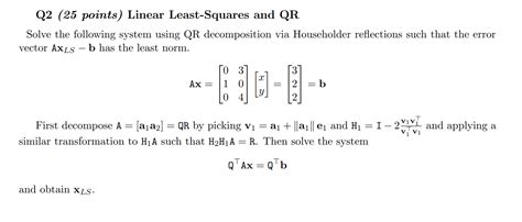 Solved Q Points Linear Least Squares And QR Solve The Chegg Com