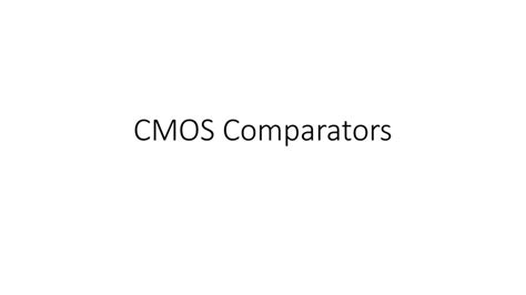 Cmos Comparators Design Offset And Dynamic Operation