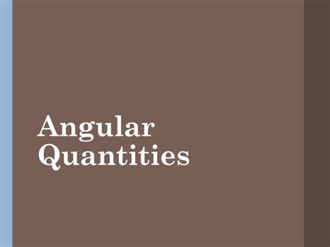 Angular Quantities Rotational Motion Physics