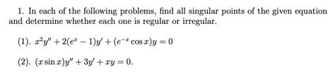 In Each Of The Following Problems Find All Singular Chegg