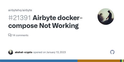 Airbyte Docker Compose Not Working · Issue 21391 · Airbytehq Airbyte