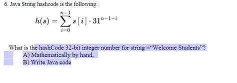 solved 6 java string hashcode is the following n 1 h s
