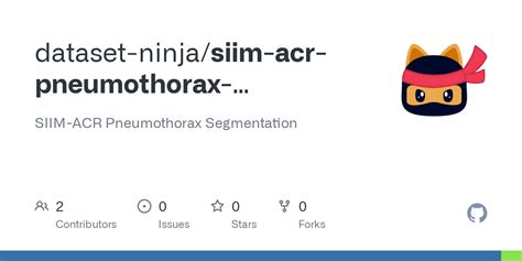 Github Dataset Ninjasiim Acr Pneumothorax Segmentation Siim Acr Pneumothorax Segmentation