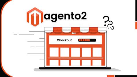 How To Improve The Checkout Process On Magento 2 Store MagePoint