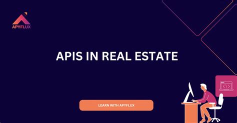 Apyflux Apis In Real Estate Automating Property Listings And Pricing Apyflux