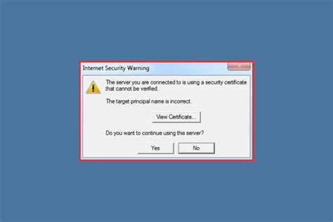 Ways To Fix The Server You Are Connected To Is Using A Security Certificate That Cannot Be