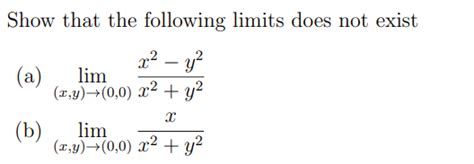 Solved Show That The Following Limits Does Not Exist A Chegg