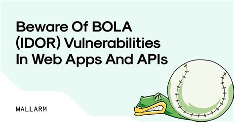 Beware Of Bola Idor Vulnerabilities In Web Apps And Apis — Api Security