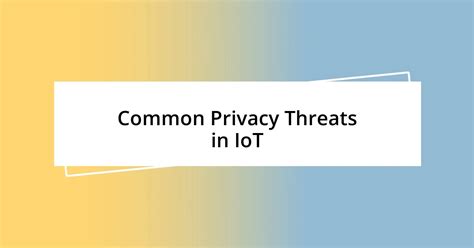 My Thoughts On Iot Privacy Concerns