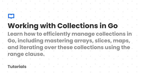 Working With Collections In Go Tutorials