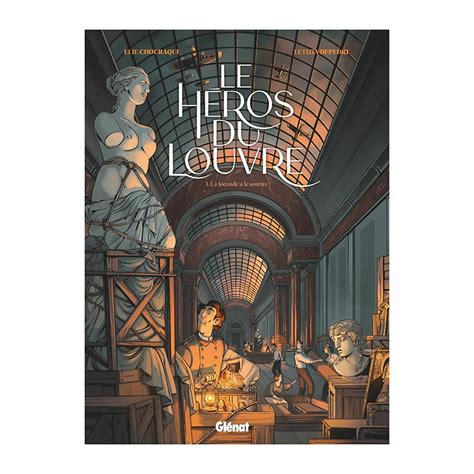 Le Héros Du Louvre Tome 1 La Joconde A Le Sourire · Librairie