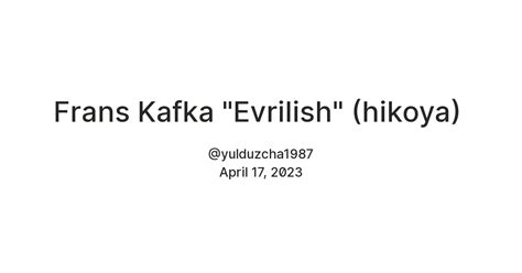 Frans Kafka Evrilish Hikoya — Teletype