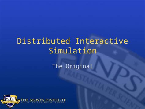 ppt distributed interactive simulation the original standards in the