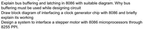 Solved Explain Bus Buffering And Latching In 8086 With