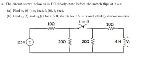 Solved 4 The Circuit Shown Below Is In Dc Steady State