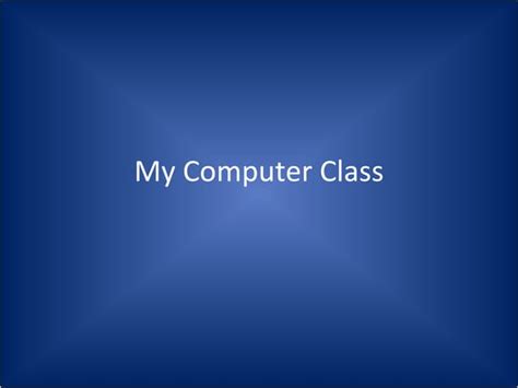 Computer Class Ppt Computing Technology And Computing