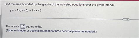 Solved Find The Area Bounded By The Graphs Of The Indicated Chegg